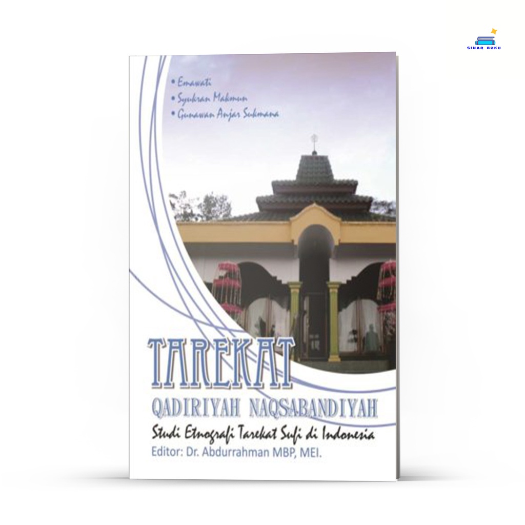 Jual Buku Tarekat Qadiriyah Naqsabandiyah: Studi Etnografi Tarekat Sufi ...