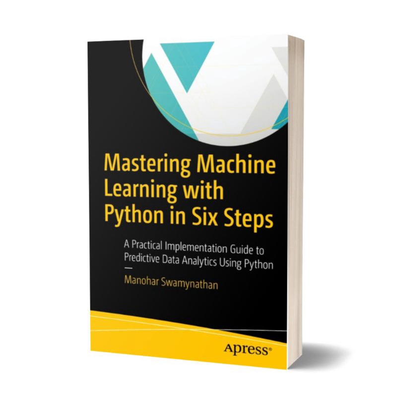 Jual Mastering machine learning with Python in Six Steps: A Practical ... Jual Mastering machine learning with Python in Six Steps: A Practical ...