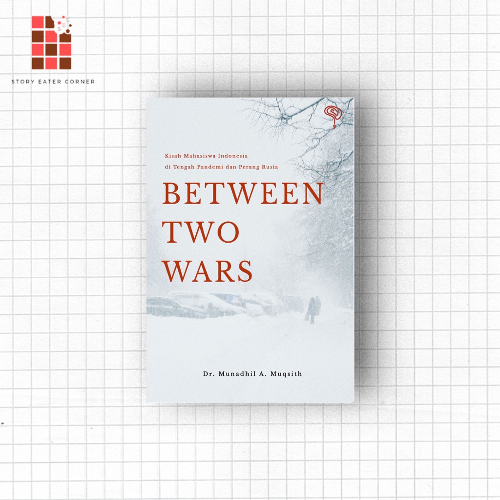 Jual Buku Between Two Wars - Dr. Munadhil Muqsith - Kisah Mahasiswa ...