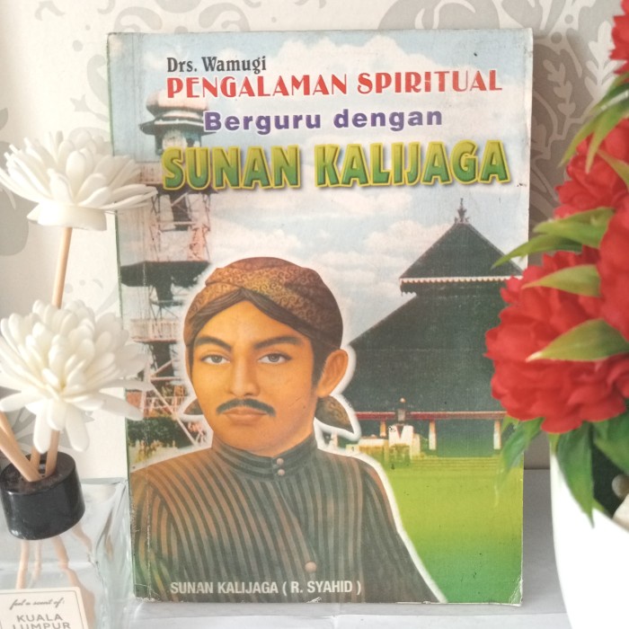 Jual ORIGINAL PENGALAMAN SPIRITUAL BERGURU DENGAN SUNAN KALIJAGA by Drs. Wamugi | Shopee Indonesia