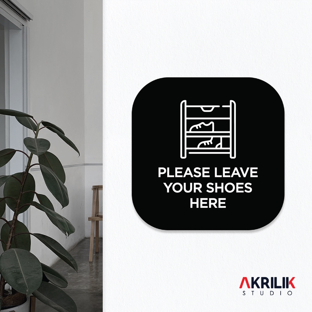 Jual Sign Board Akrilik Please Leave Your Shoes Here Papan Acrylic ...