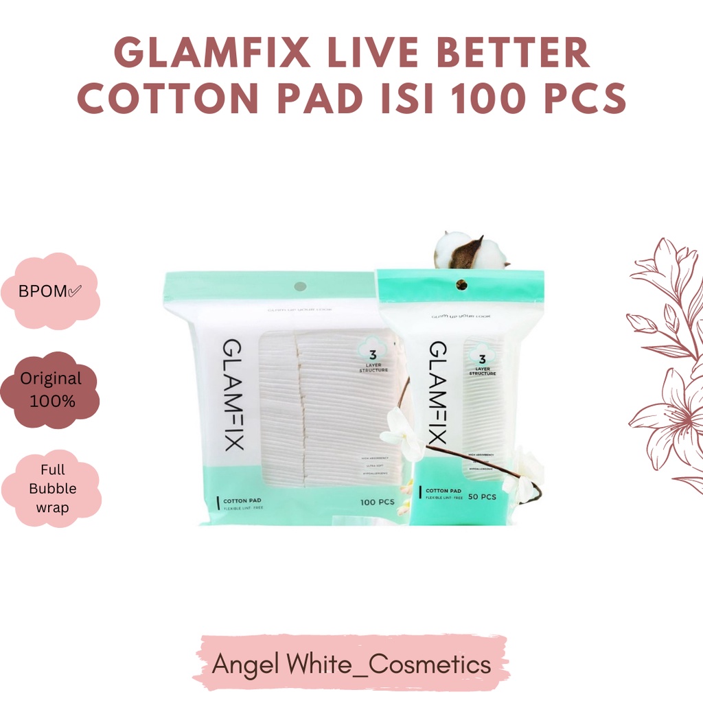 Jual GLAMFIX Live Better Cotton Pad Isi 100pcs & 50 PCS _ Kapas Toner ...