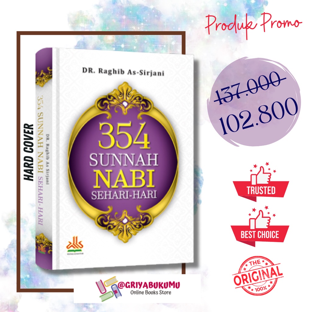 Jual Buku 354 Sunnah Nabi Sehari-hari Prof. Dr. Raghib As-Sirjani I Hard Cover Pustaka Al ...