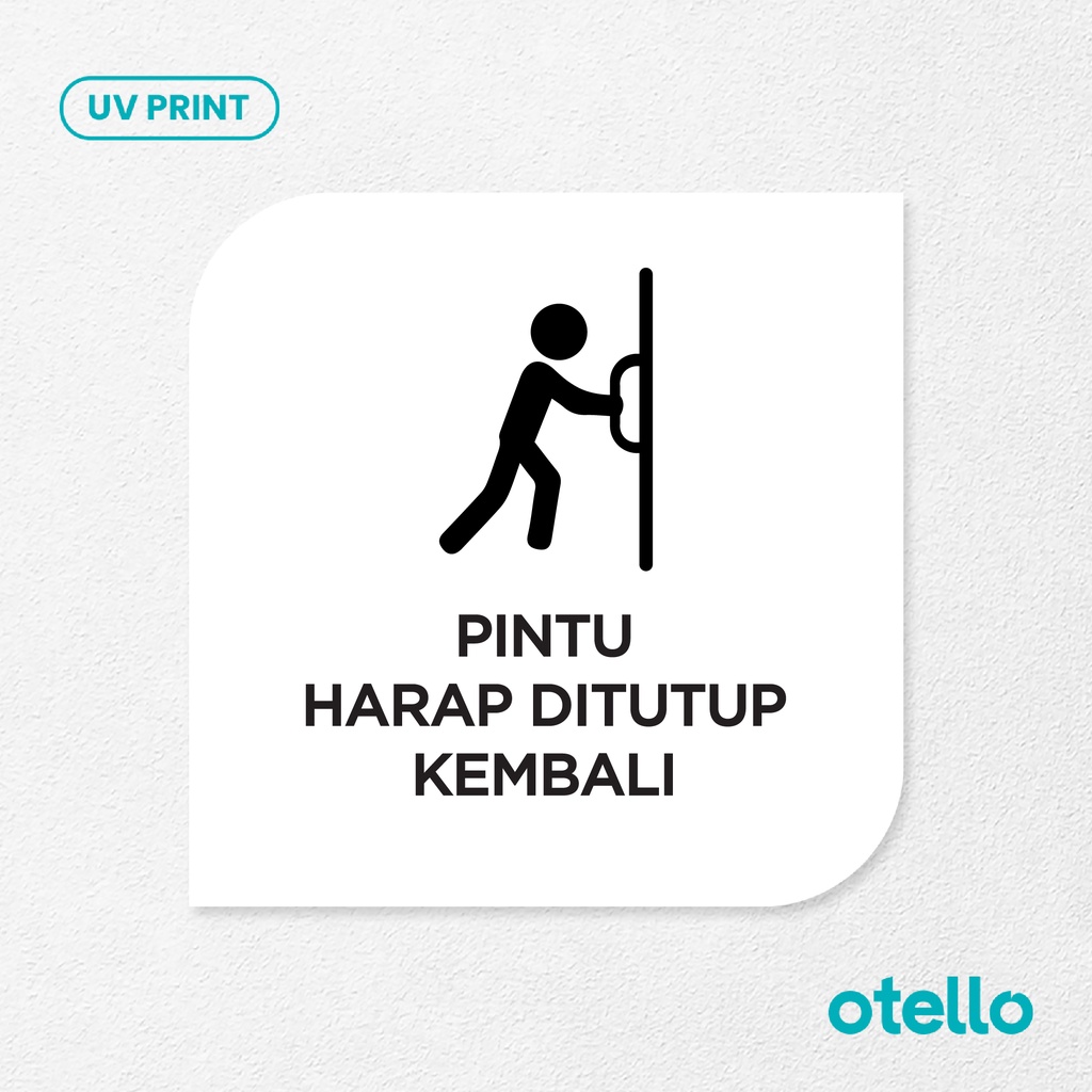 Jual Pintu Harap Ditutup Kembali Signage Board Akrilik Tempel Dinding ...