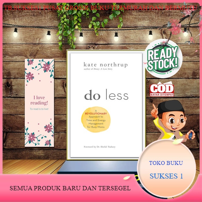 Jual Buku Do Less: A Revolutionary Approach to Time by Kate Northrup ...