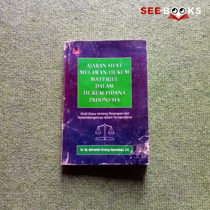 Jual Seebooks - Ajaran sifat melawan hukum materiel dalam hukim pidana ...