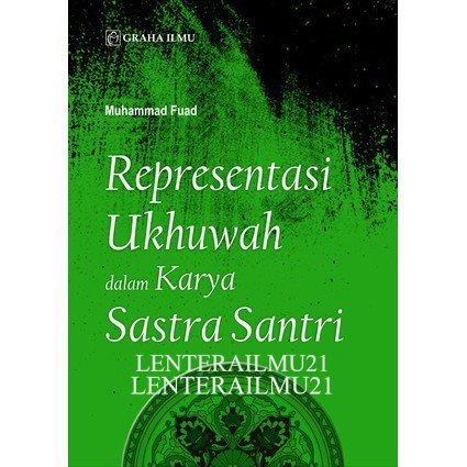 Jual Buku Representasi Ukhuwah dalam Karya Sastra Santri - Muhammad ...