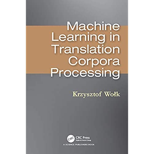 Jual BUKU KOMPUTER Machine Learning in Translation Corpora Processing ...