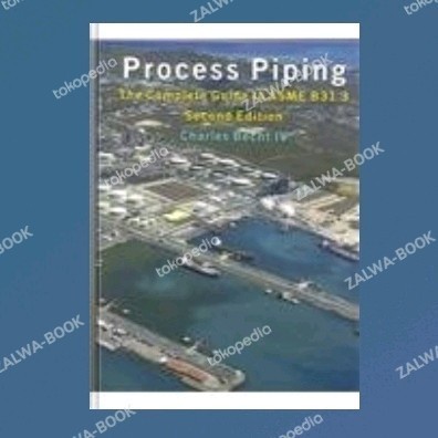 Jual Buku Process piping the complete guide to ASME B31.3 | Shopee ...