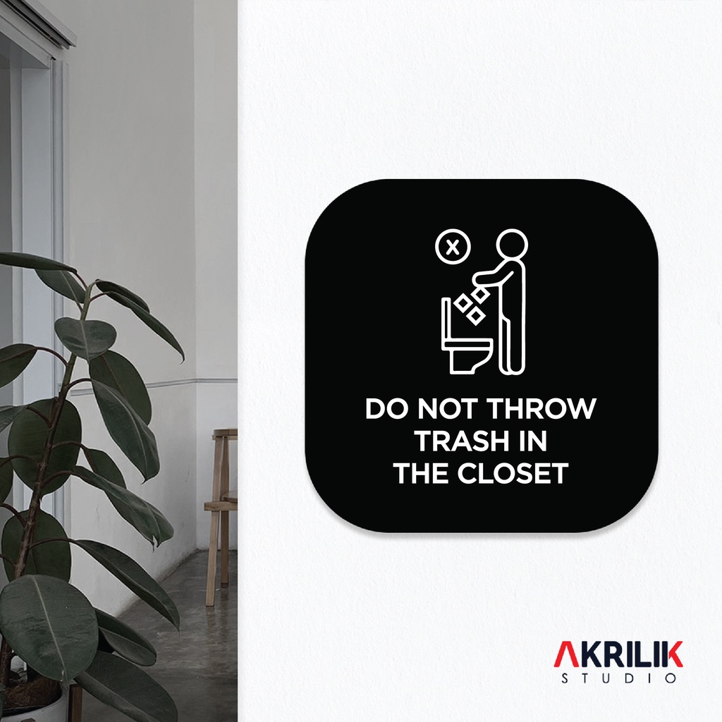Jual Sign Board Akrilik Do Not Throw Trash In The Closet Papan Acrylic ...