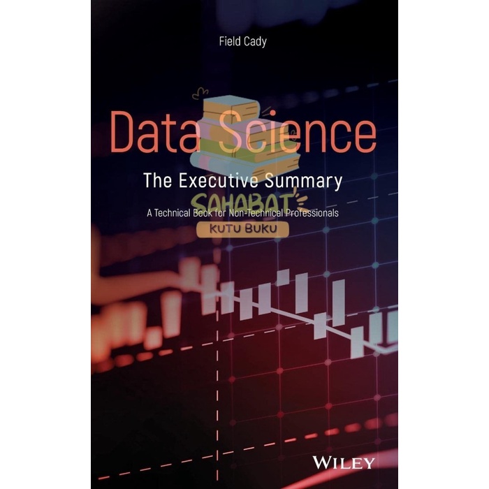 Jual BUKU DATA SCIENCE THE EXECUTIVE SUMMARY - FIELD CADY | Shopee Indonesia