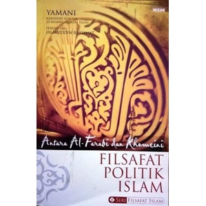 Jual Pdf Filsafat Politik Islam; Antara Al-Farabi dan Khomeini Yamani ...