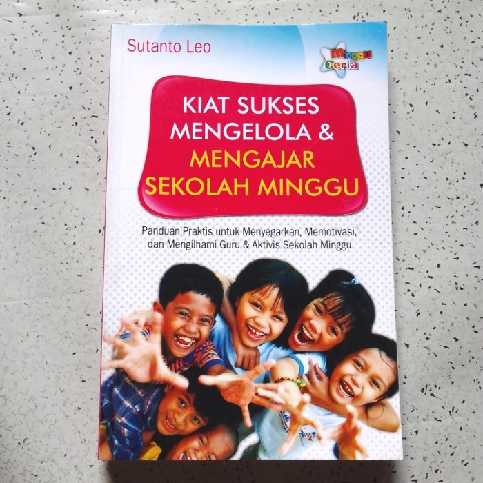 Jual Buku Rohani Kristen, KIAT SUKSES MENGELOLA & MENGAJAR SEKOLAH ... Jual Buku Rohani Kristen, KIAT SUKSES MENGELOLA & MENGAJAR SEKOLAH ...
