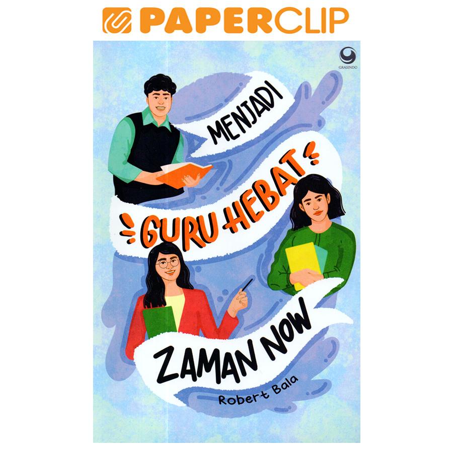 Jual MENJADI GURU HEBAT ZAMAN NOW | Shopee Indonesia