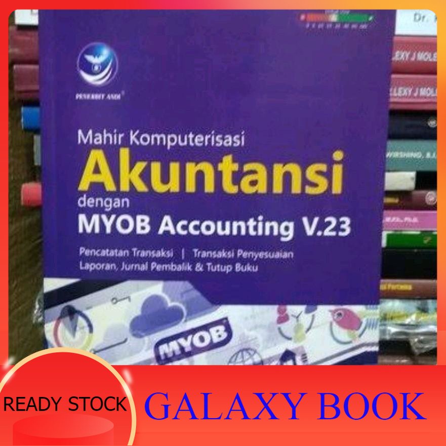 Jual Buku Mahir Komputerisasi Akuntansi dengan MYOB Accounting V.23 by Arvian Triantoro | Shopee ...