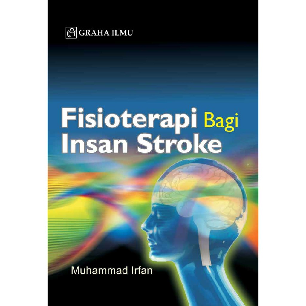 Jual Buku Fisioterapi bagi insan stroke - Muhammad Irfan | Shopee Indonesia