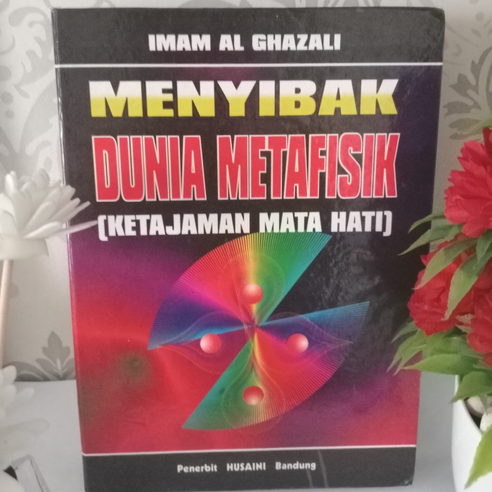 Jual MENYIBAK DUNIA METAFISIK By IMAM AL GHAZALI | Shopee Indonesia
