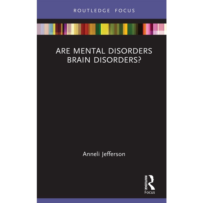 Jual BUKU Are Mental Disorders Brain Disorders? (Routledge Focus ...