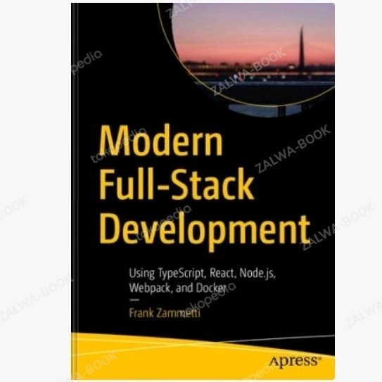 Jual buku Modern Full-Stack Development: Using TypeScript, React ... Jual buku Modern Full-Stack Development: Using TypeScript, React ...