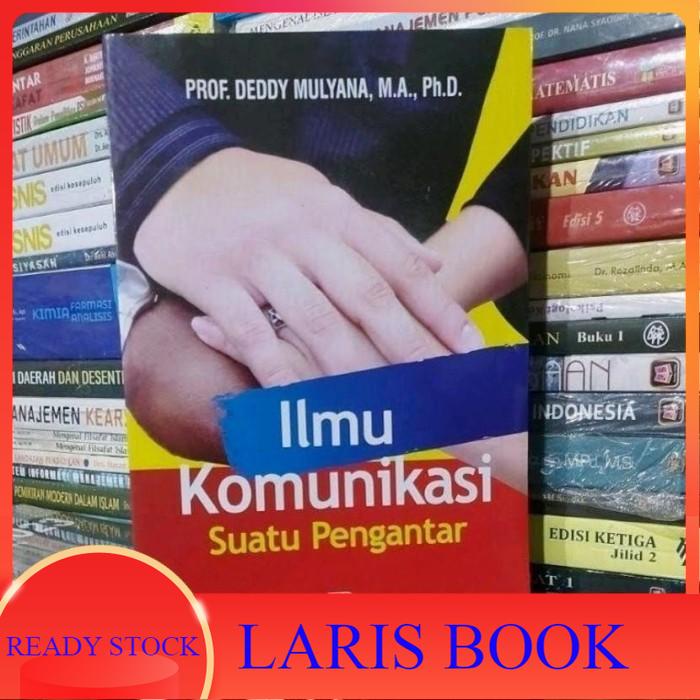 Jual Buku Ilmu Komunikasi suatu pengantar edisi revisi by Deddy Mulyana | Shopee Indonesia