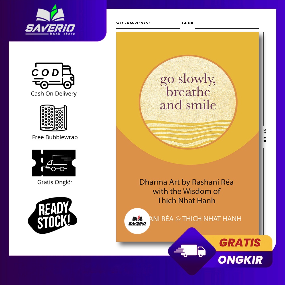 Jual Go Slowly, Breathe and Smile by Rashani Rea, Thich Nhat Hanh ...