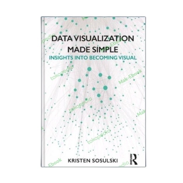 Jual Buku Data Visualization Made Simple: Insights Into Becoming Visual ...
