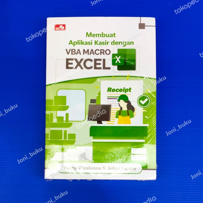 Jual Buku Membuat Aplikasi Kasir Dengan VBA Macro Excel by Yudhy Wicaksono GRD27 | Shopee Indonesia