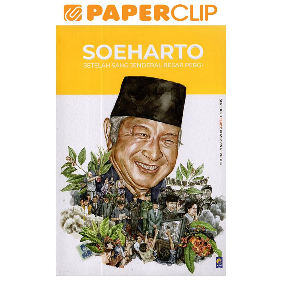 Jual SERI BUKU TEMPO SOEHARTO : SETELAH SANG JENDERAL BESAR PERGI ... Jual SERI BUKU TEMPO SOEHARTO : SETELAH SANG JENDERAL BESAR PERGI ...