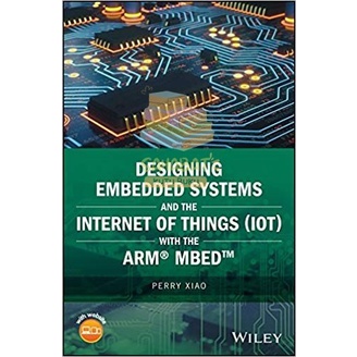 Jual Buku Designing Embedded Systems and the Internet of Things (IoT ...