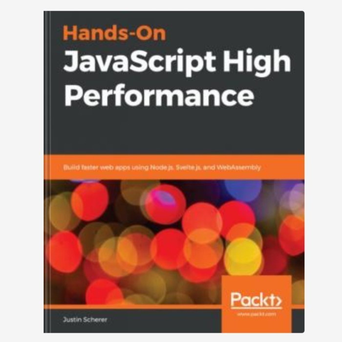 Jual Hands On JavaScript High Performance: Build faster web apps using ...