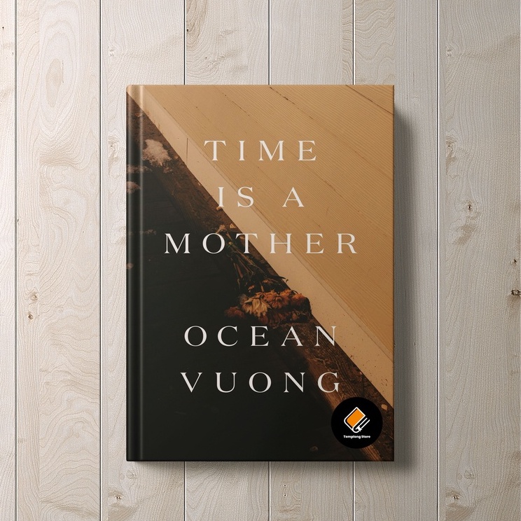 Jual Time Is A Mother by Ocean Vuong (SOFT COVER) | Shopee Indonesia