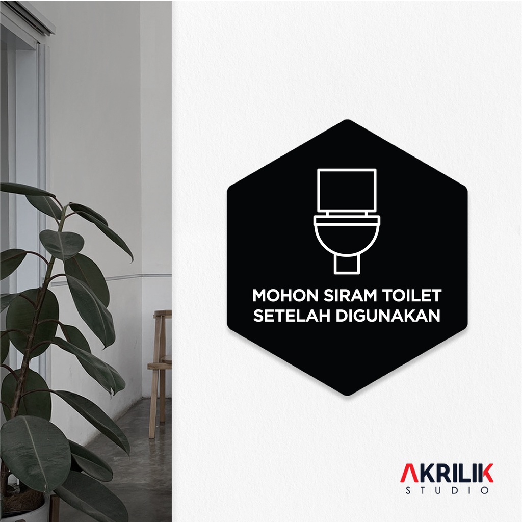 Jual Sign Board Akrilik Mohon Siram Toilet Setelah Digunakan Papan ...