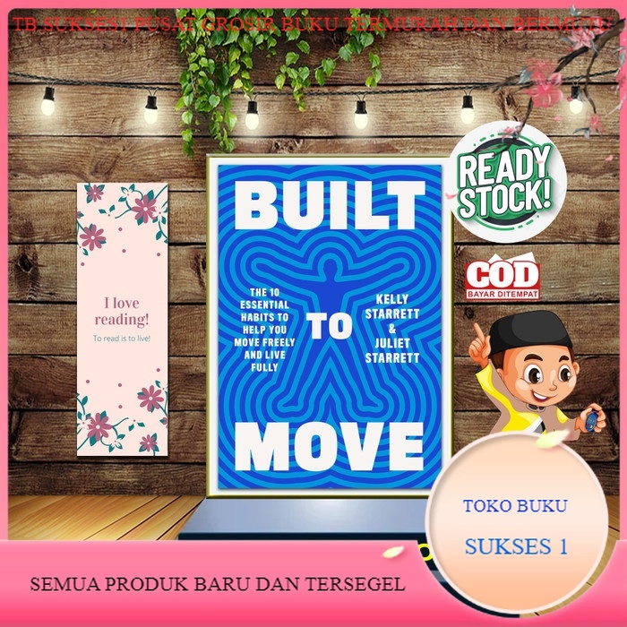 Jual Buku Built to Move: The Ten Essential Habits by Kelly Starrett ...