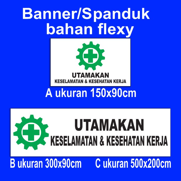 Jual SPANDUK BANNER UTAMAKAN KESELAMATAN DAN KESEHATAN KERJA K3 - A Uk ...