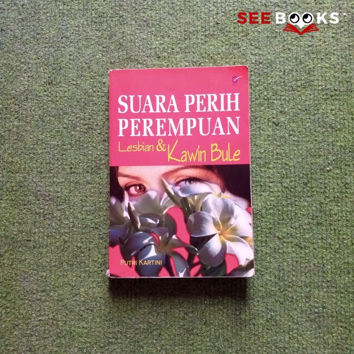 Jual Seebooks - Suara perih perempuan lesbian dan kawin bule | Shopee Indonesia