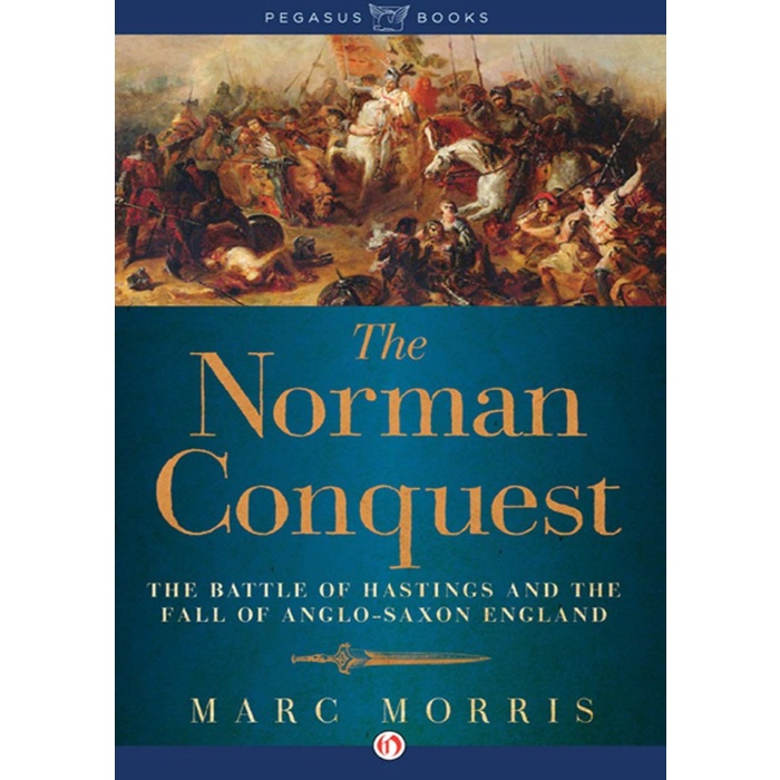 Jual Buku The Norman Conquest The Battle of Hastings and the Fall of ...