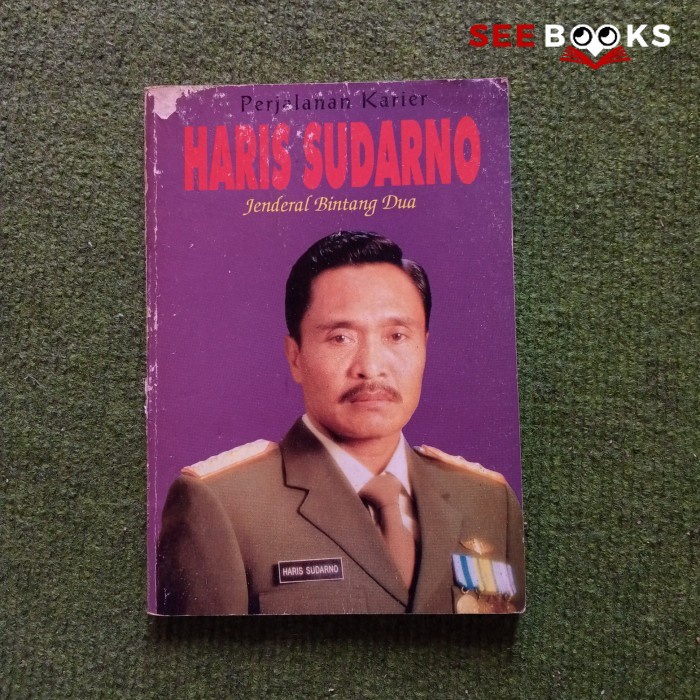 Jual Seebooks - Perjalanan Karier HARIS SUDARNO Jendral Bintang Dua ...