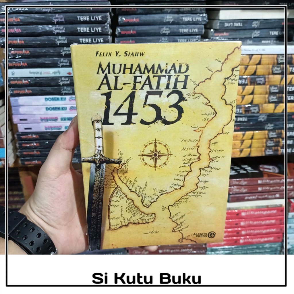 Jual Buku Muhammad Al Fatih 1453 - Felix Siauw Si Kutu Buku | Shopee ...