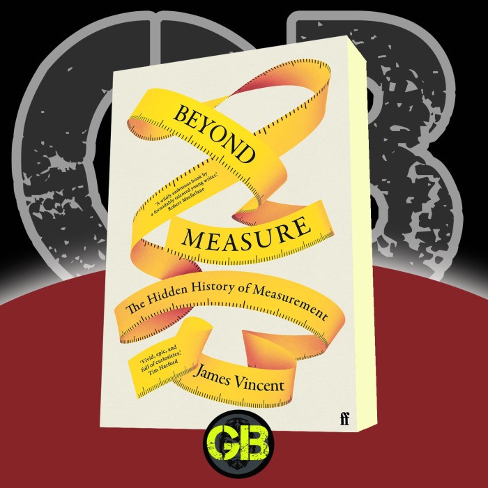 Jual Beyond Measure: The Hidden History of Measurement James Vincent ...