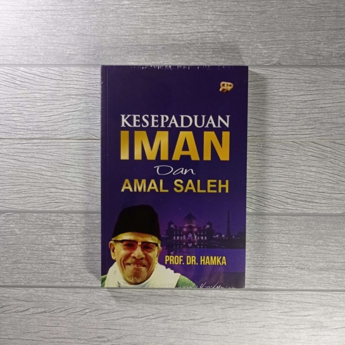 Jual Kesepaduan Iman dan Amal Saleh - Buya Hamka | Shopee Indonesia