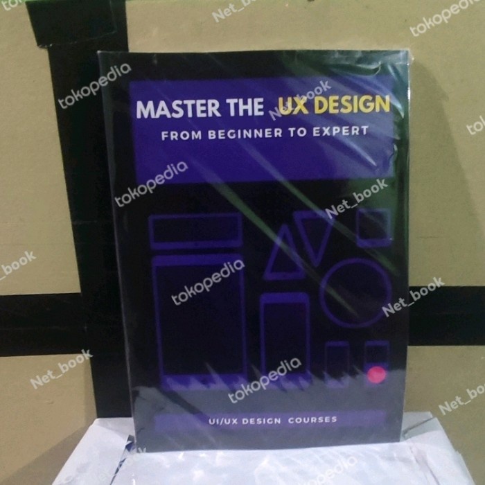 Jual Buku Master The UI/UX Design Industry : From Beginner to Expert ...