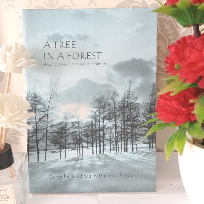 Jual ORIGINAL A TREE IN A FOREST,A COLLECTION OF AJAHN CHAH'S SIMILE ...