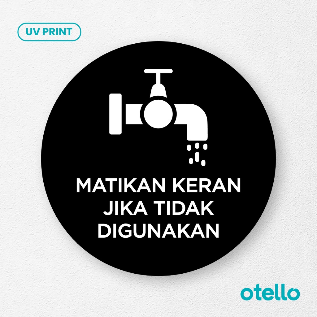 Jual Matikan Keran Jika Tidak Digunakan Signage Board Akrilik Tempel ...