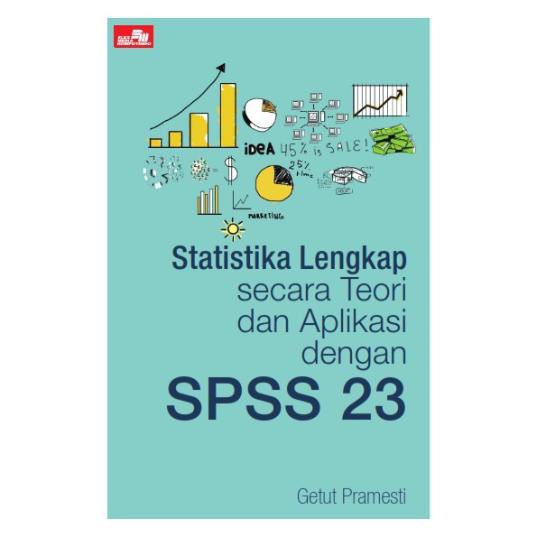 Jual Buku Statistika Lengkap Secara Teori dan Aplikasi dengan SPSS 23 - Getut Pramesti | Ready ...