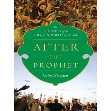 Jual Buku After the Prophet_The Epic Story of the Shia-Sunni Split in ...