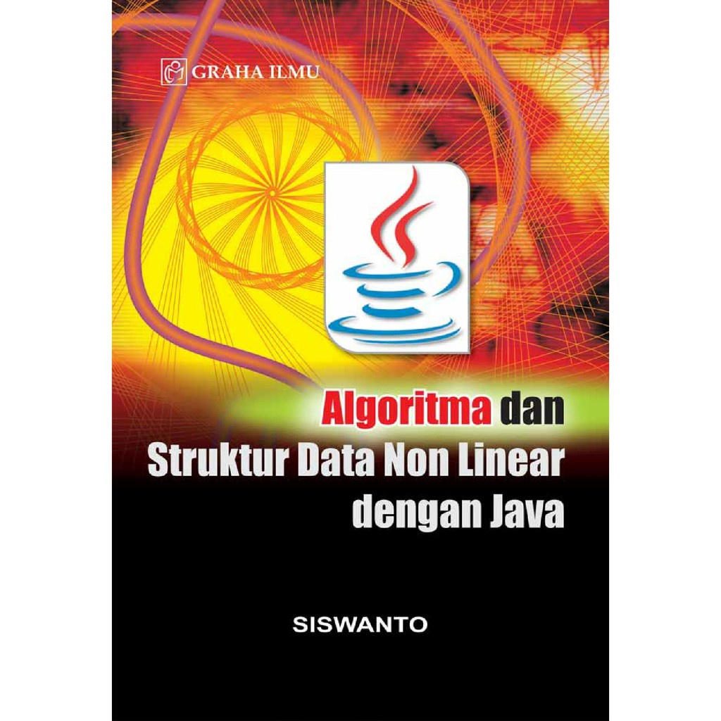 Jual BUKU ALGORITMA DAN STRUKTUR DATA NON LINEAR DENGAN JAVA | Ready ... Jual BUKU ALGORITMA DAN STRUKTUR DATA NON LINEAR DENGAN JAVA | Ready ...