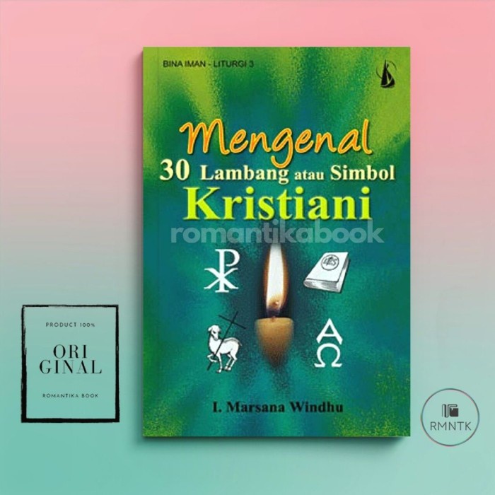 Jual Buku Mengenal 30 Lambang atau Simbol Kristiani, Bina Iman Liturgi ...