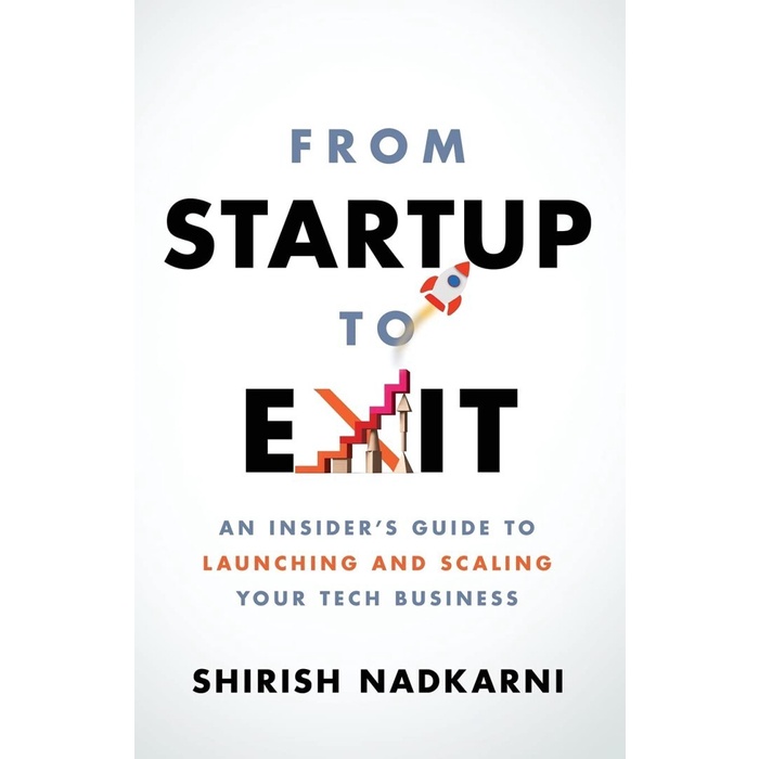 Jual Buku From Startup to Exit: An Insider's Guide to Launching and ... Jual Buku From Startup to Exit: An Insider's Guide to Launching and ...