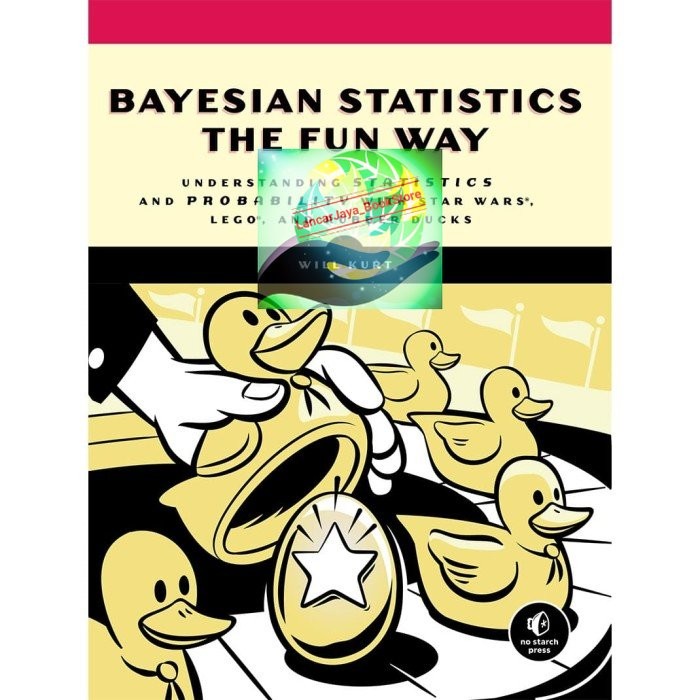 Jual Will Kurt - Bayesian Statistics The Fun Way_ Understanding ...