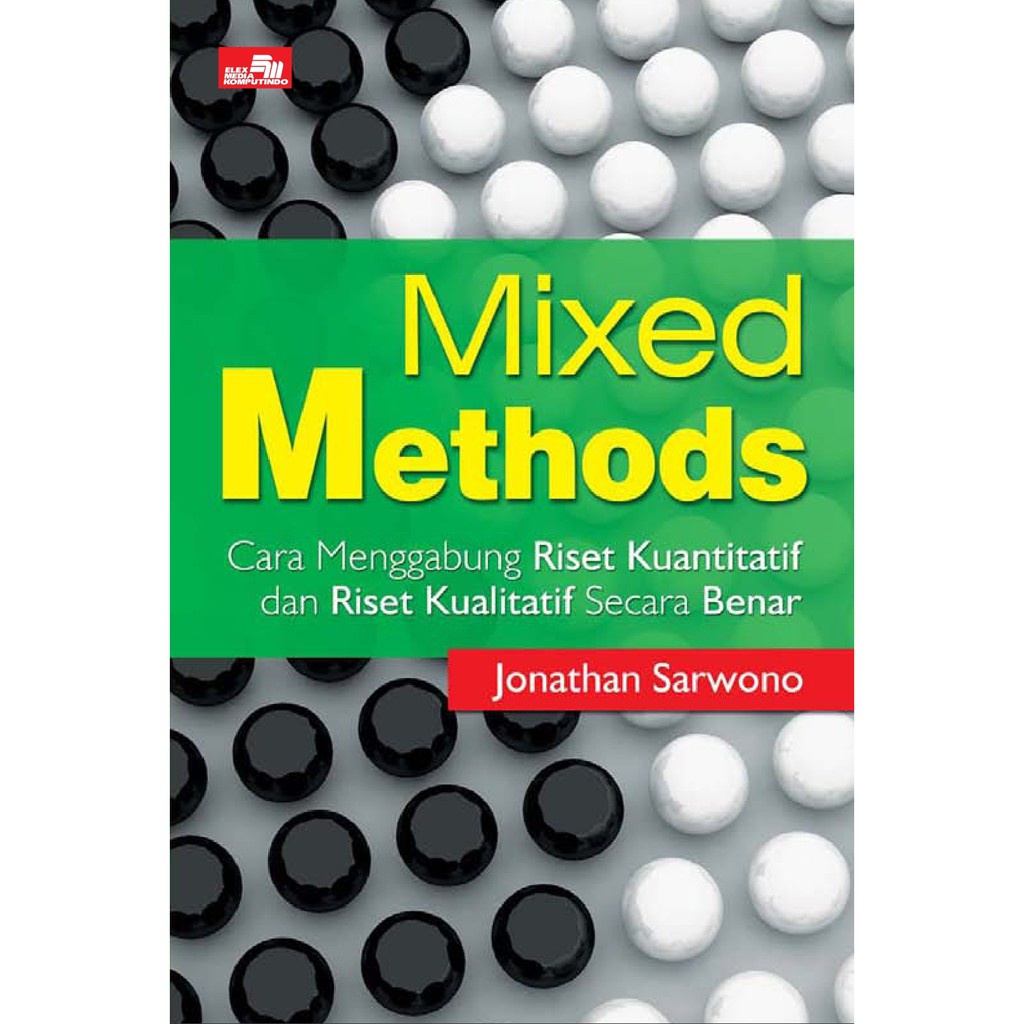 Jual BUKU MIXED METHODS CARA MENGGABUNG RISET KUANTITATIF DAN RISET ...